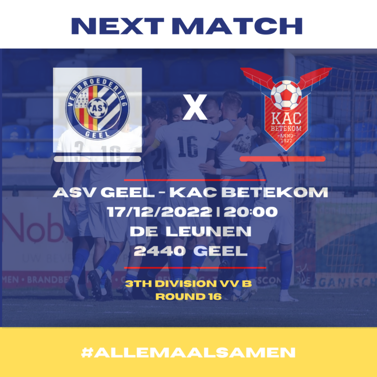 ASV GEEL – KAC BETEKOM : VOLGENDE MATCH - ASV Geel