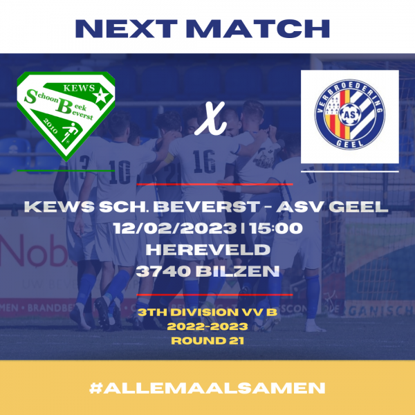 KEWS SCHOONBEEK BEVERST – ASV GEEL : VOLGENDE MATCH - ASV Geel