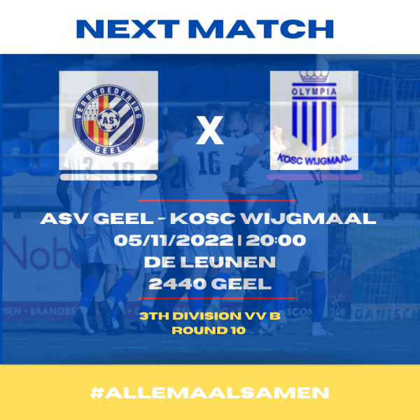 ASV GEEL – KOSC WIJGMAAL : VOLGENDE MATCH - ASV Geel